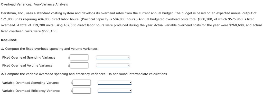 Solved Overhead Variances, Four-Variance Analysis Oerstman, | Chegg.com