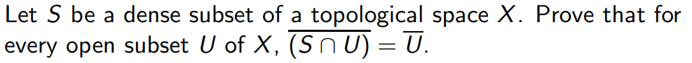 Solved Let S be a dense subset of a topological space X. | Chegg.com