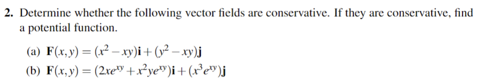 Solved 2. Determine whether the following vector fields are | Chegg.com