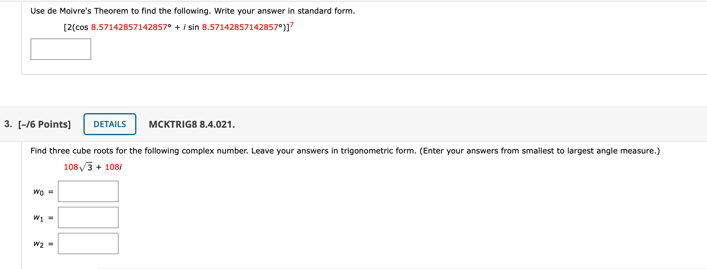 Solved Use de Moivre's Theorem to find the following. Write | Chegg.com