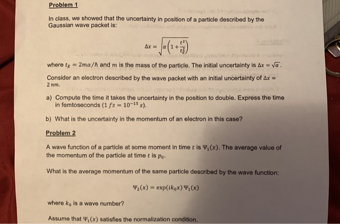 Solved Problem 1 In class, we showed that the uncertainty in | Chegg.com