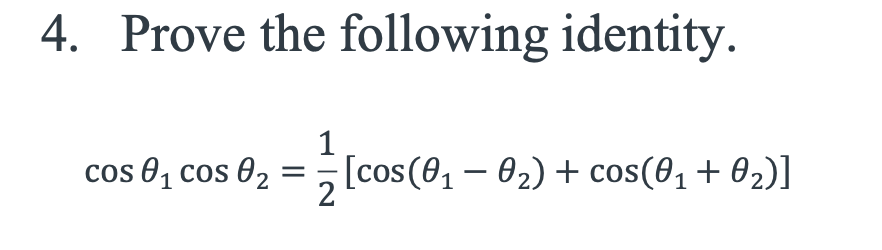 Solved 4. Prove the following identity. | Chegg.com