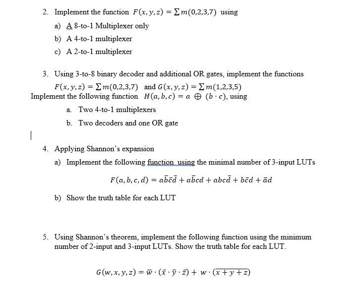 Solved 2. Implement the function F(x, y, z) = m(0,2,3,7) | Chegg.com