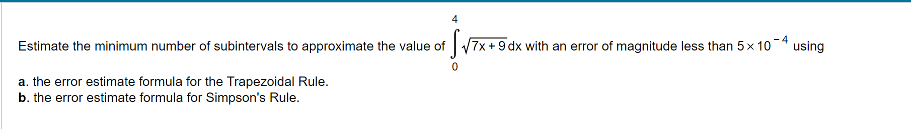 Solved Estimate the minimum number of subintervals to | Chegg.com