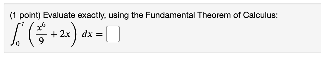 Solved (1 point) Evaluate exactly, using the Fundamental | Chegg.com