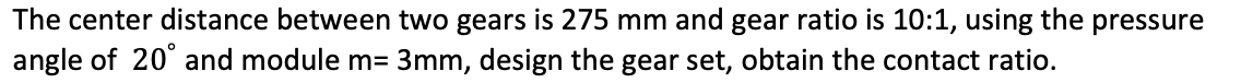 Solved The center distance between two gears is 275 mm and | Chegg.com