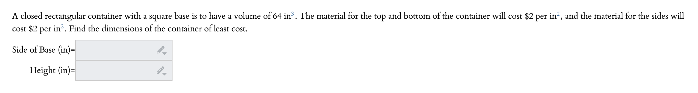 Solved A closed rectangular container with a square base is | Chegg.com