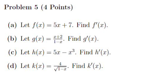 Solved Problem 5 (4 Points) (a) Let f(x)=5x+7. Find f′(x). | Chegg.com