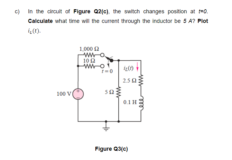 Solved c) In the circuit of Figure Q2(c), the switch changes | Chegg.com