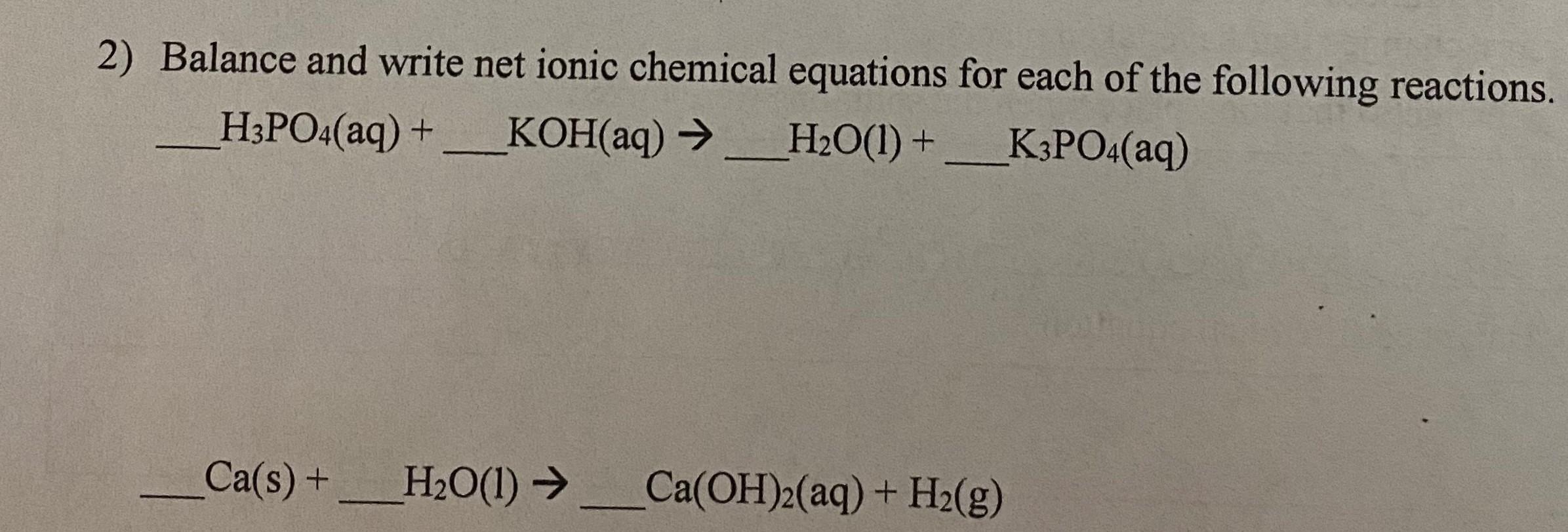 Solved 2) Balance and write net ionic chemical equations for | Chegg.com