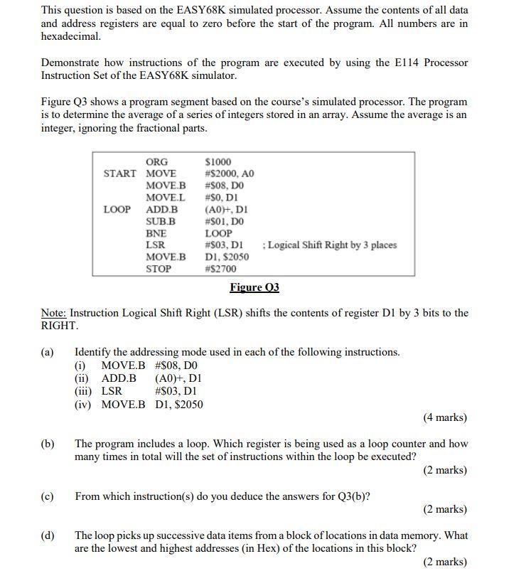 This question is based on the EASY68K simulated | Chegg.com