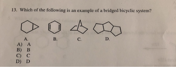 Solved 13. Which of the following is an example of a bridged | Chegg.com