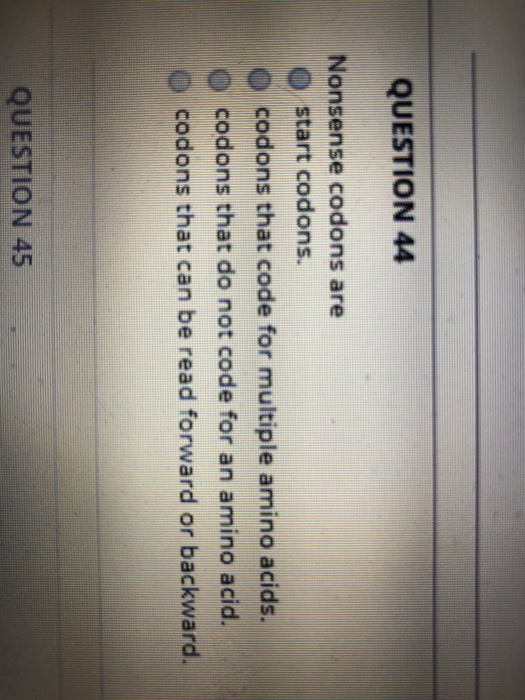 Solved QUESTION 44 Nonsense codons are start codons. codons | Chegg.com