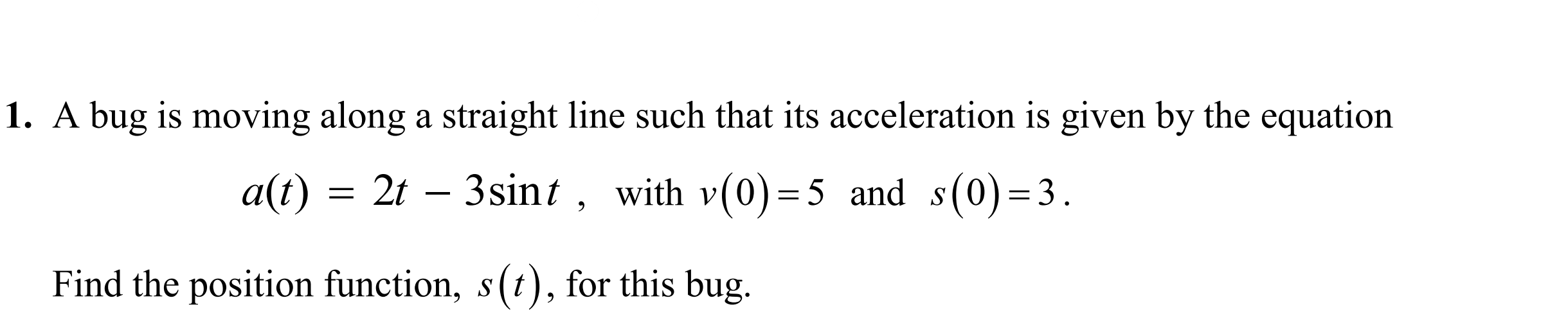 Solved A bug is moving along a straight line such that its | Chegg.com