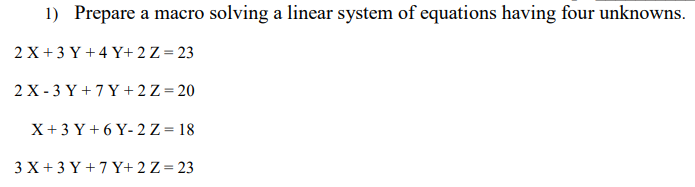 Solved 1) Prepare a macro solving a linear system of | Chegg.com