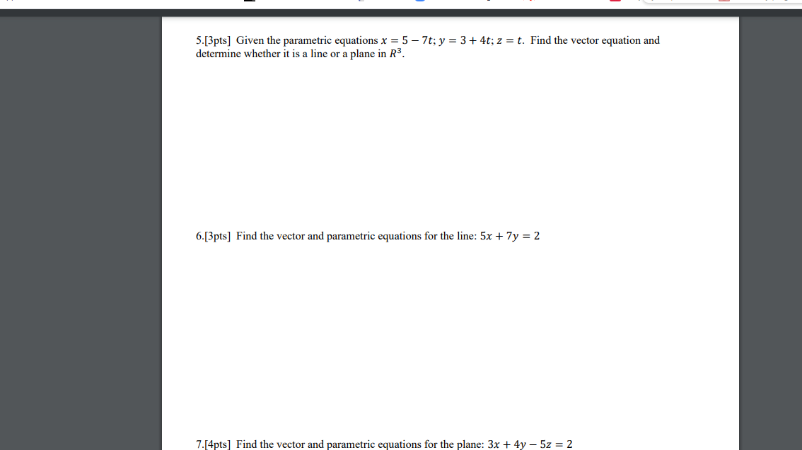 Solved 5.[3pts] Given the parametric equations x = 5 – 7t; y | Chegg.com