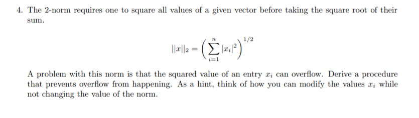 Solved 4. The 2-norm requires one to square all values of a | Chegg.com