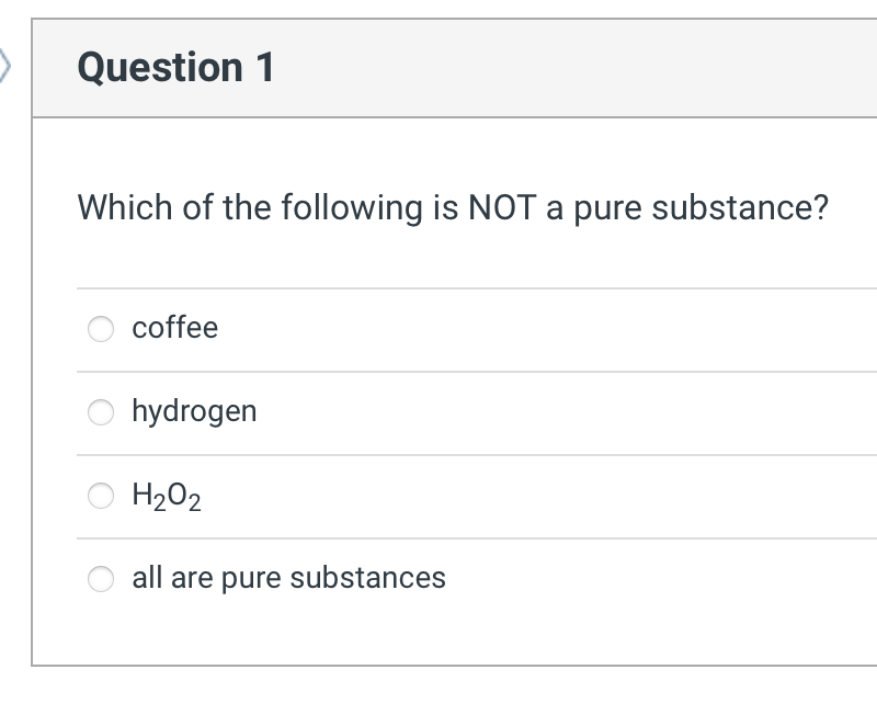 Solved Question 1 Which of the following is NOT a pure | Chegg.com