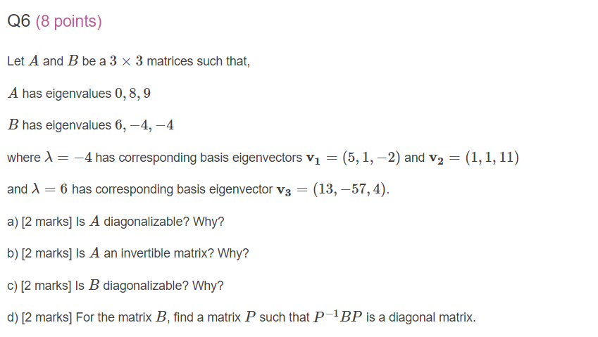 Solved Q6 (8 points) Let A and B be a 3 x 3 matrices such | Chegg.com Solved Q6 (8 points) Let A and B be a 3 x 3 matrices such | Chegg.com