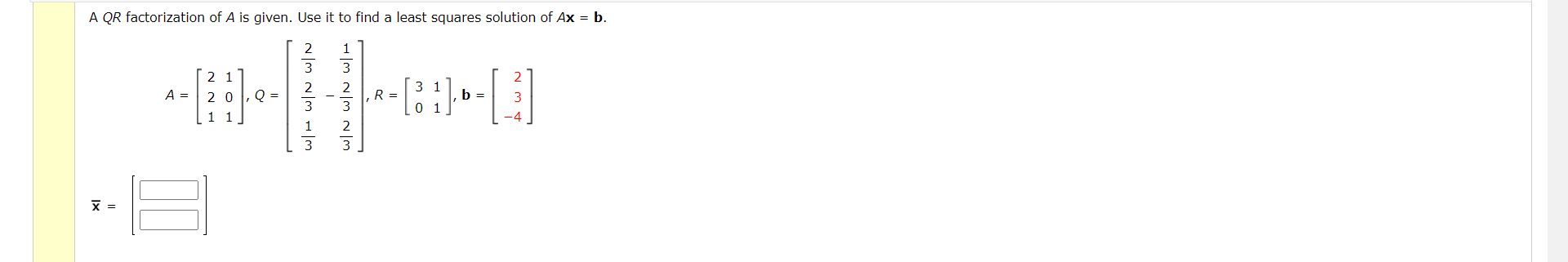 Solved A QR factorization of A is given. Use it to find a | Chegg.com