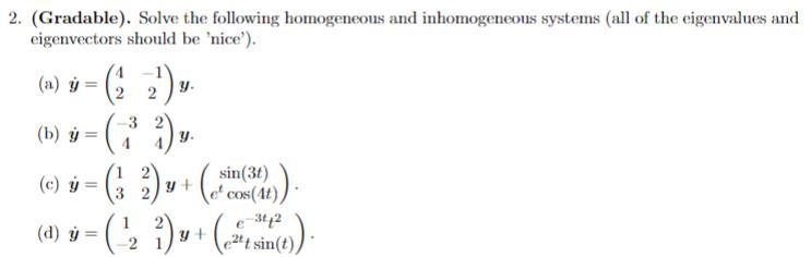 Solved 2. (Gradable). Solve the following homogeneous and | Chegg.com