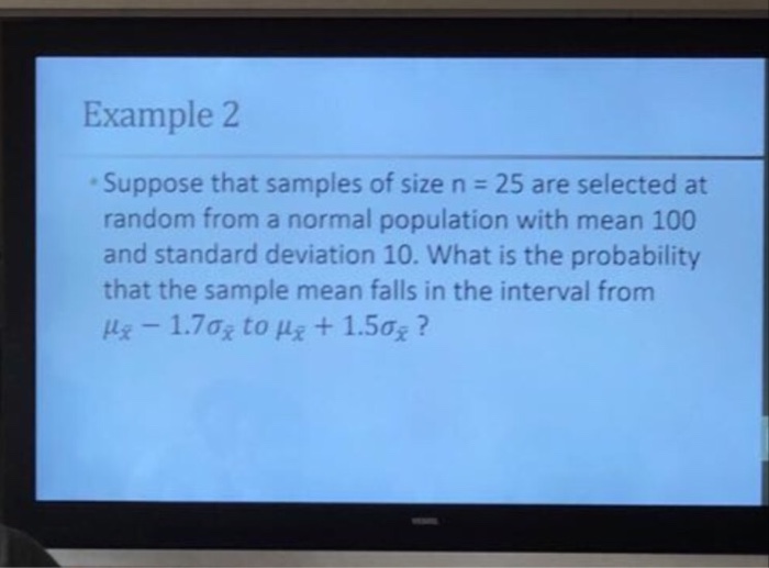 Solved Example 2 -Suppose that samples of size n = 25 are | Chegg.com
