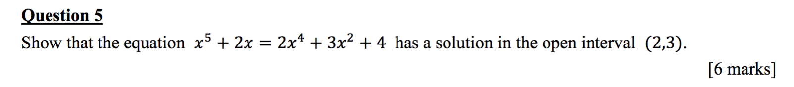 Solved Question 5 Show that the equation x5 + 2x = 2x4 + 3x2 | Chegg.com