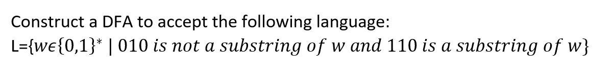 Solved Construct a DFA to accept the following language: | Chegg.com
