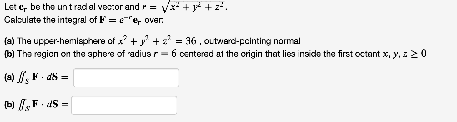 Solved Let 𝐞𝐫 be the unit radial vector and | Chegg.com