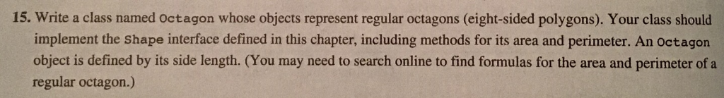 Solved 15. Write a class named Octagon whose objects | Chegg.com