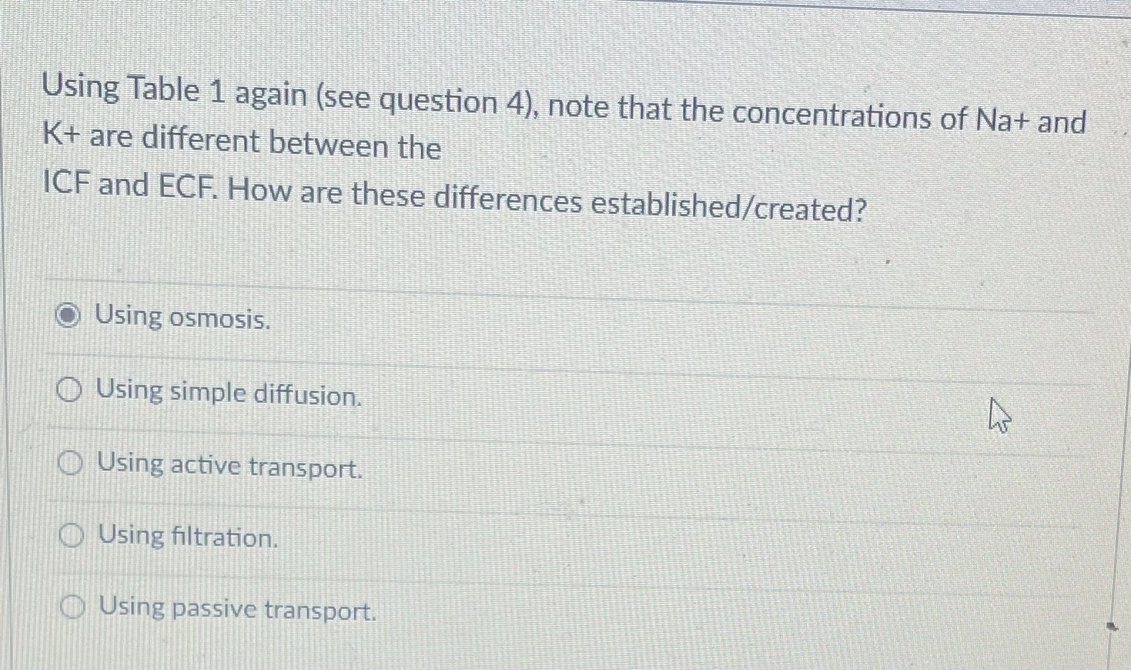 Solved Using Table 1 again (see question 4), note that the | Chegg.com