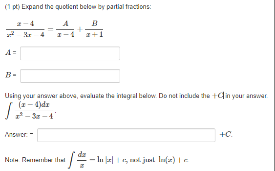 Solved (1 pt) Expand the quotient below by partial fractions | Chegg.com