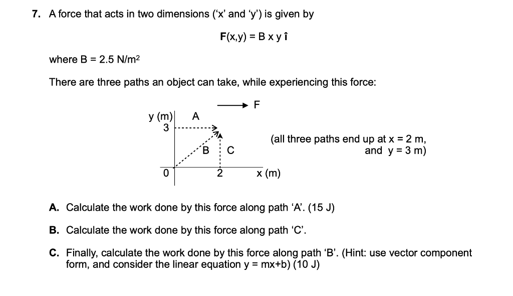 Solved 7. A force that acts in two dimensions ('x' and 'y') | Chegg.com