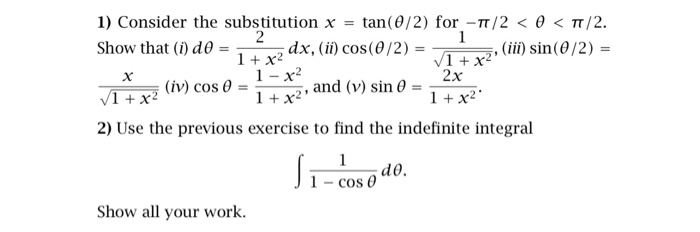 Solved 1) Consider the substitution x = tan(θ/2) for-π/2