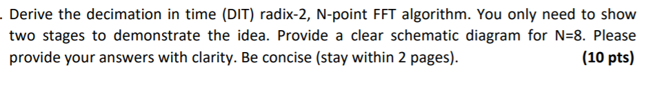 Solved . Derive the decimation in time (DIT) radix-2, | Chegg.com