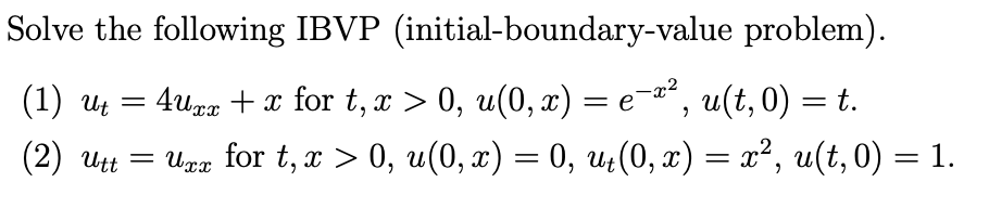Solved Solve the following IBVP (initial-boundary-value | Chegg.com