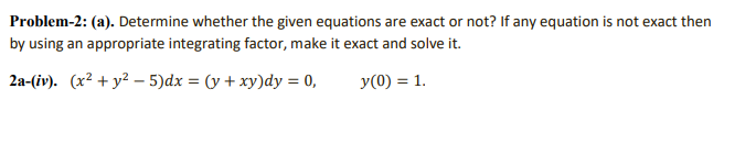 Solved Problem-2: (a). Determine whether the given equations | Chegg.com