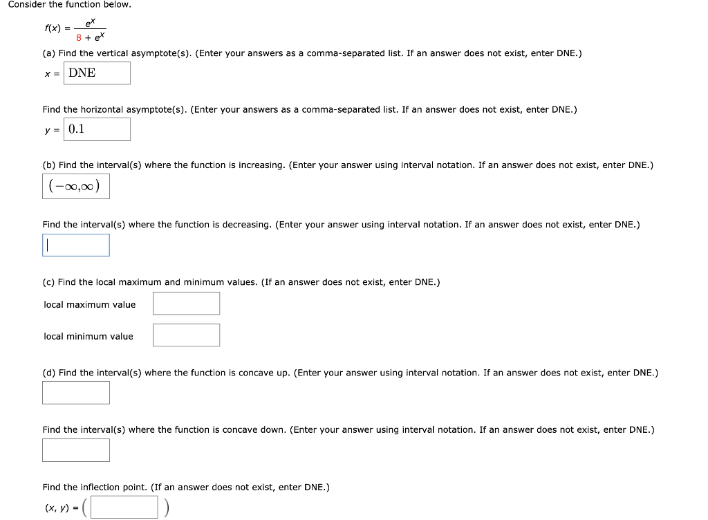 Solved Consider the function below. f(x) = ex 8 + ex (a) | Chegg.com Solved Consider the function below. f(x) = ex 8 + ex (a) | Chegg.com