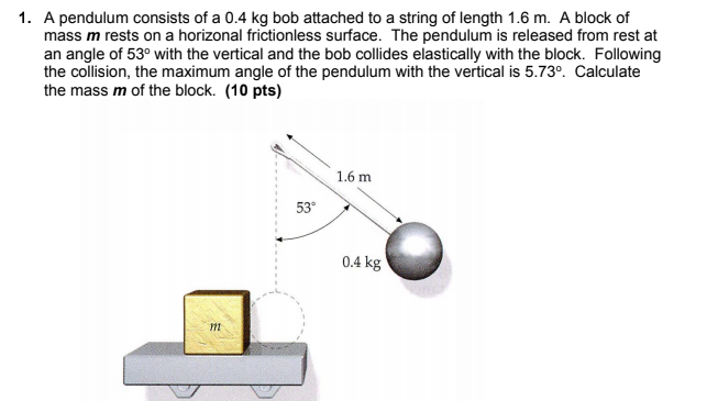 Solved 1. A pendulum consists of a 0.4 kg bob attached to a | Chegg.com