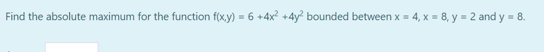 Solved Find the local minimum value of f(x,y) = 2x2 + 2y2+ | Chegg.com