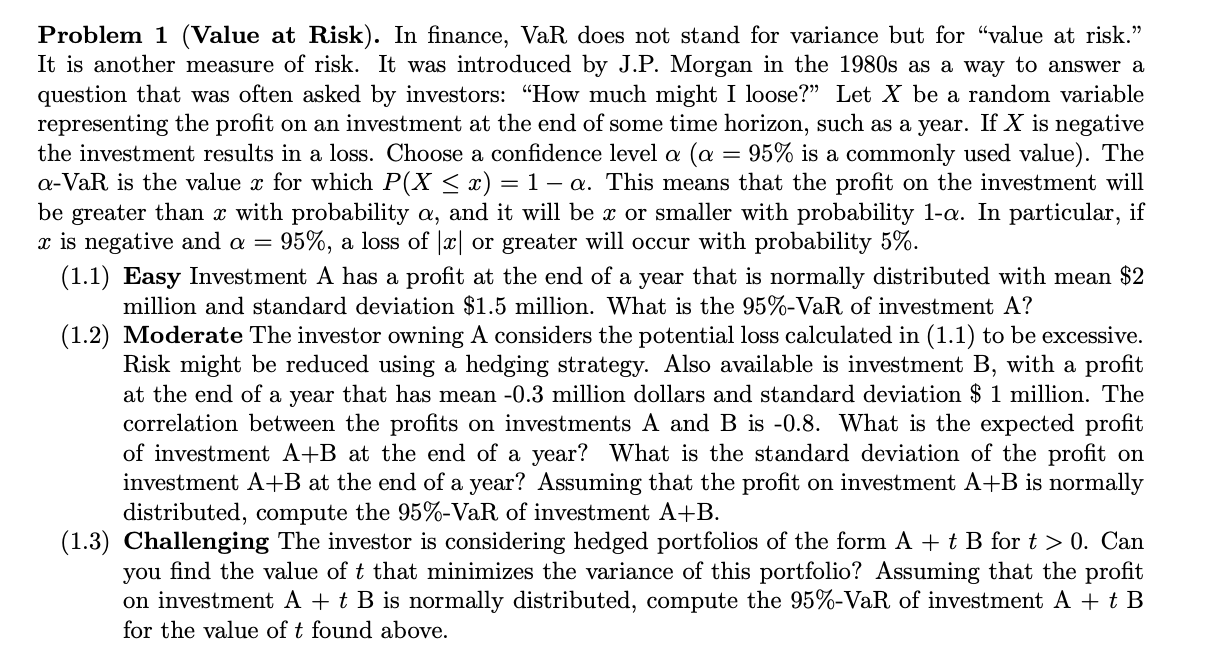 Solved Problem 1 (Value at Risk). In finance, VaR does not | Chegg.com