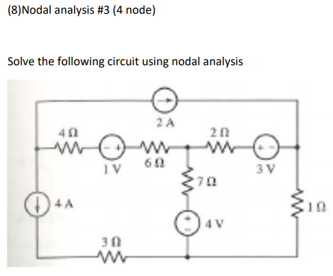Solved (8)Nodal analysis #3 (4 node) Solve the following | Chegg.com