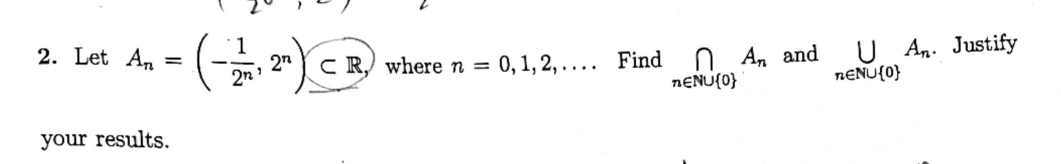 Solved 2. Let An=(−2n1,2n)⊂R, where n=0,1,2,…. Find | Chegg.com