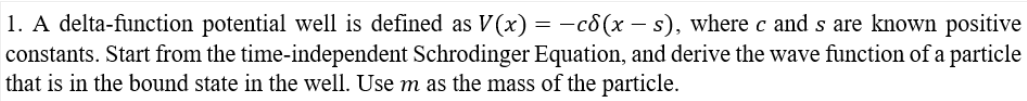 Solved 1. A delta-function potential well is defined as | Chegg.com