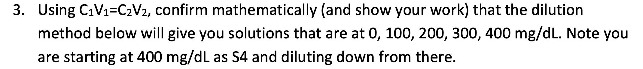 Solved 3. Using C1V1=C2V2, confirm mathematically (and show | Chegg.com