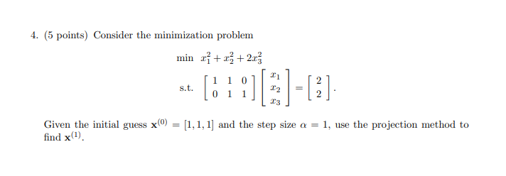 Solved 4. (5 points) Consider the minimization problem min | Chegg.com