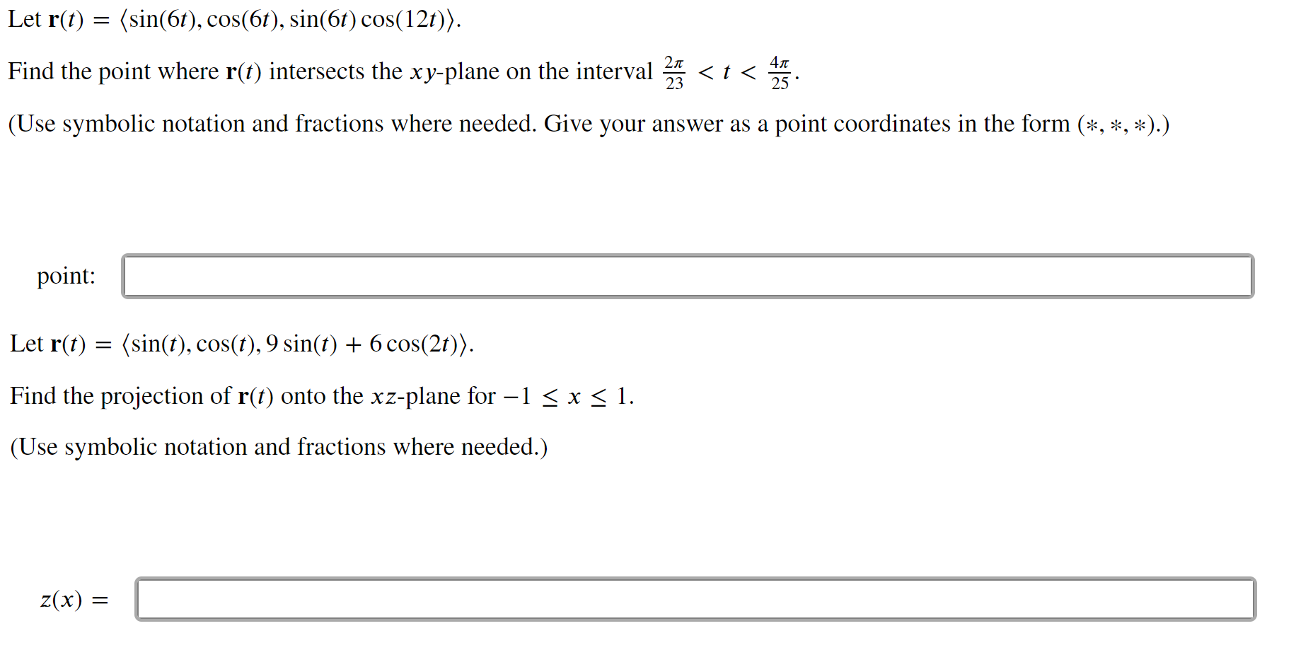 Solved Let r(t) = (sin(6t), cos(6t), sin(6t) cos(12t)). = | Chegg.com