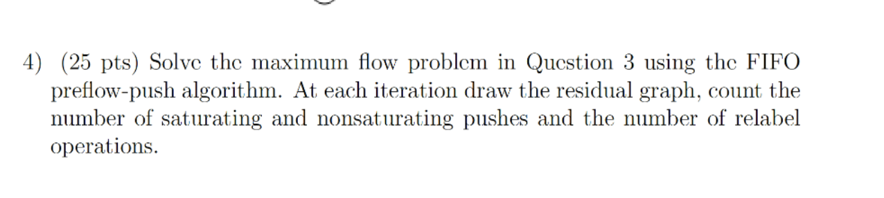 uij j 4 2 5 3 1 1 1 2 5 2 6 1 3 N 3 4) (25 pts) Solve | Chegg.com