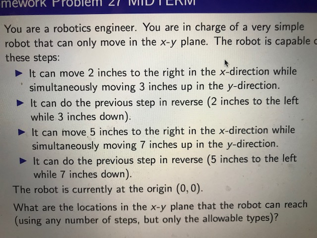 Solved You are a robotics engineer. You are in charge of a | Chegg.com