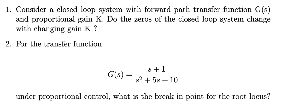 Solved 1. Consider a closed loop system with forward path | Chegg.com